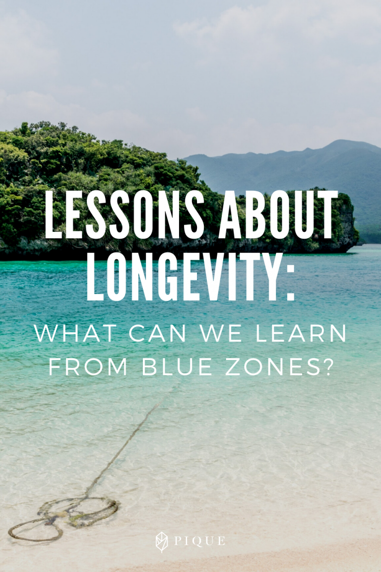 Longevity Lessons: What Can We Learn From Blue Zones? | Pique Blog
